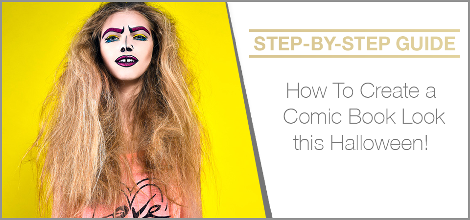 How To Create A Comic Book Look This Halloween – Camera Ready Cosmetics